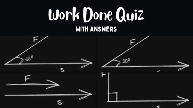 Work Done Quiz with answers - PhysicsGoEasy
