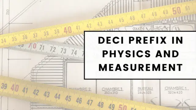 Deci Prefix in Physics and Measurement - PhysicsGoEasy