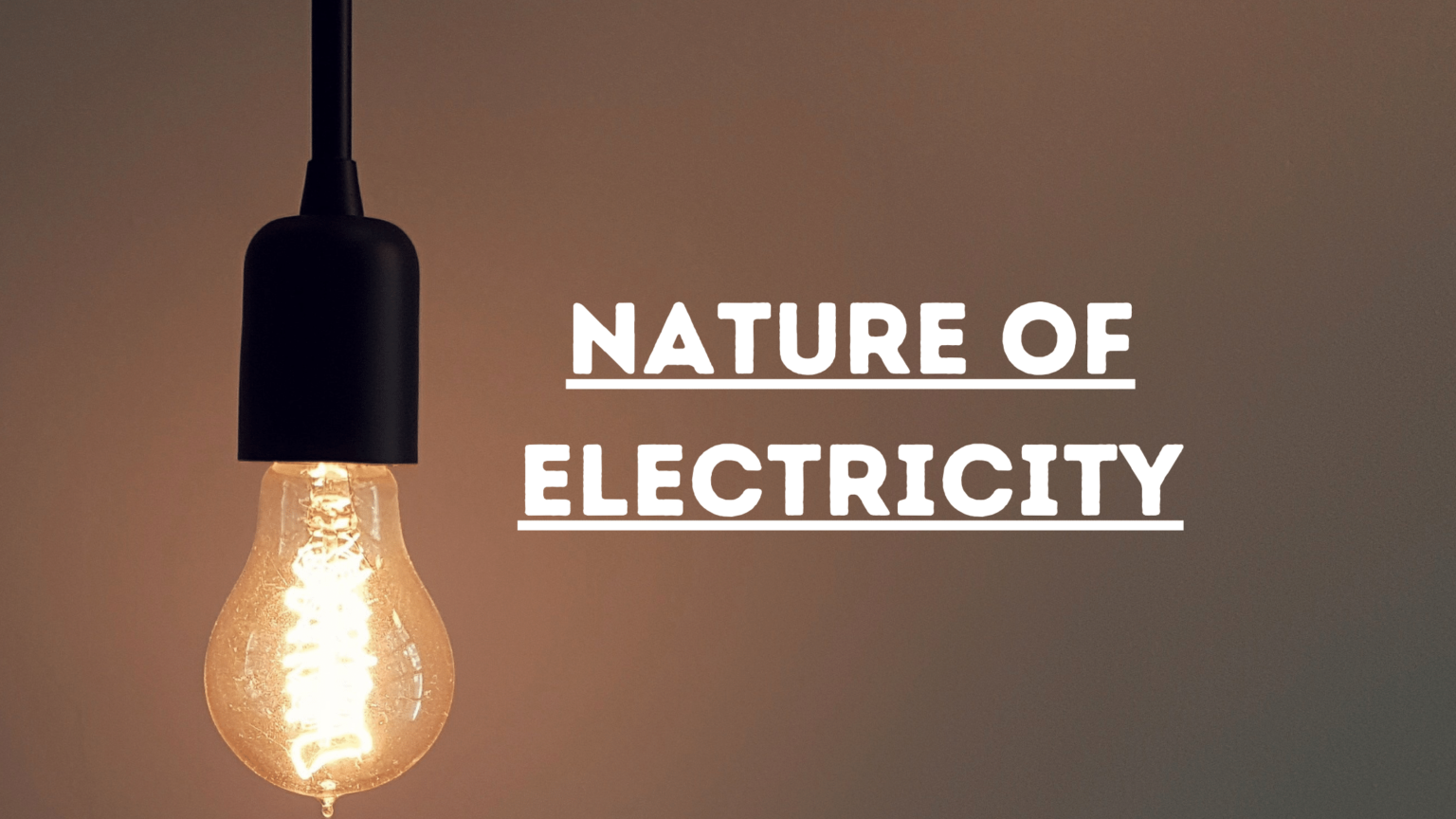 Nature of electricity - PhysicsGoEasy